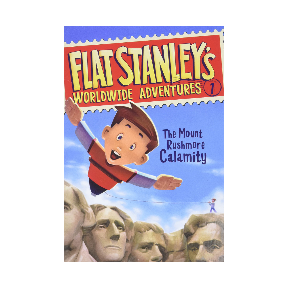 Flat Stanley's Worldwide Adventures #1: The Mount Rushmore Calamity ...
