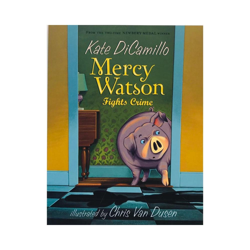 Mercy Watson Book #3 Fights Crime – Libreria Mindbuilder
