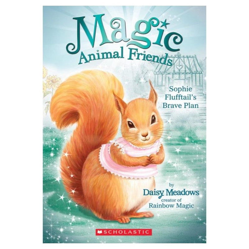 Magic Animal Friends #5 Sophie Flufftail's Brave Plan – Libreria ...